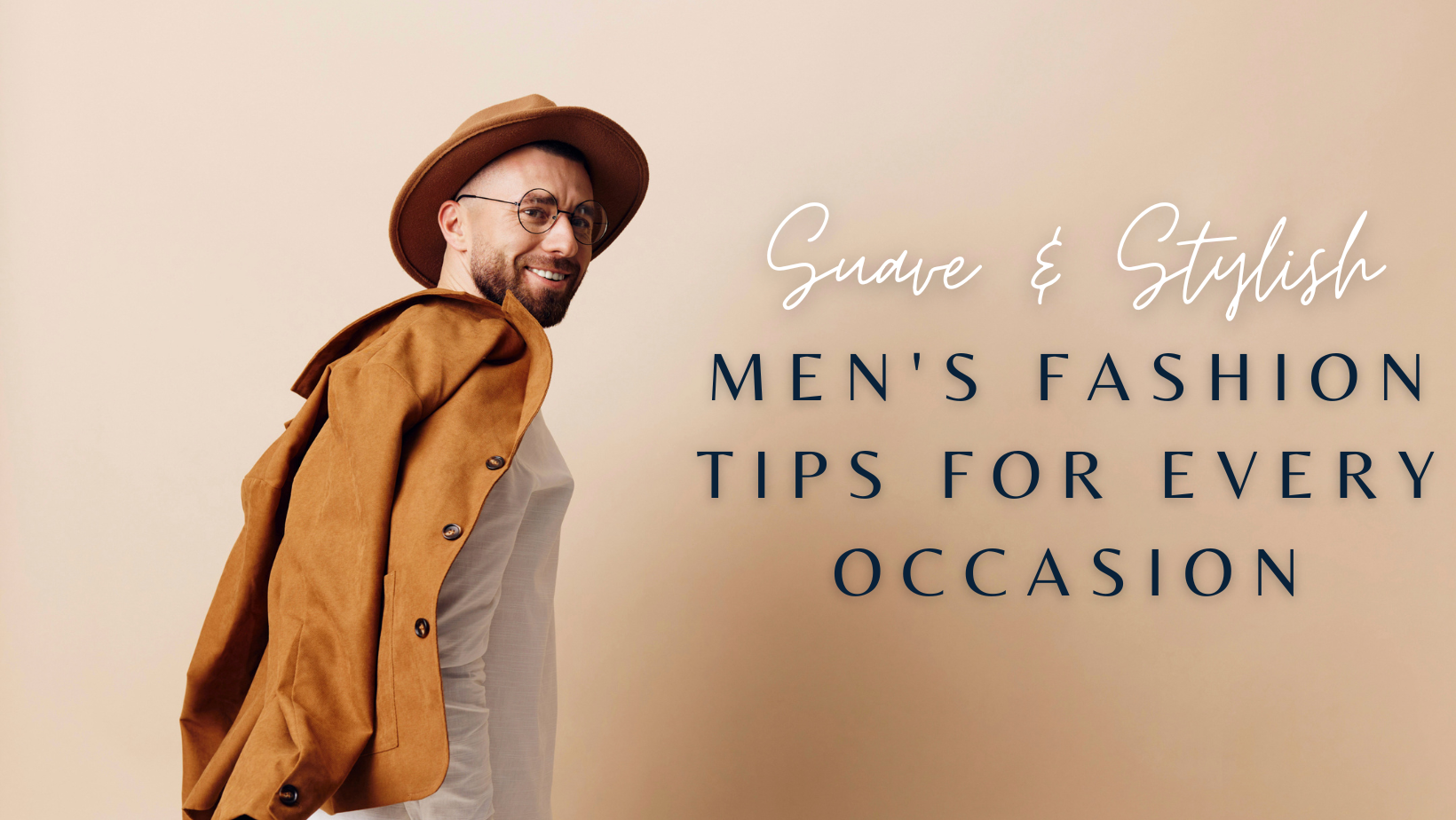 Suave & Stylish: Men's Fashion Tips for Every Occasion – AlltheMen